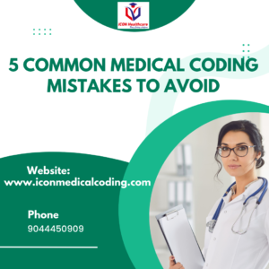 5 Common Medical Coding Mistakes to avoid - Icon Medical Coding